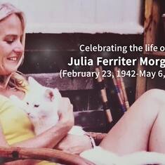 Julia Ferriter Morgan, (1942 - 2020) - ForeverMissed.com Online Memorials